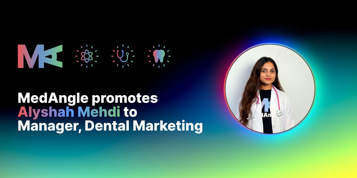 MedAngle promotes Alyshah Mehdi to Manager, Dental Marketing
