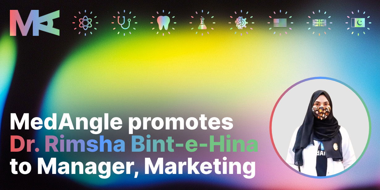MedAngle promotes Dr. Rimsha Bint-e-Hina to Manager, Marketing, joins ...