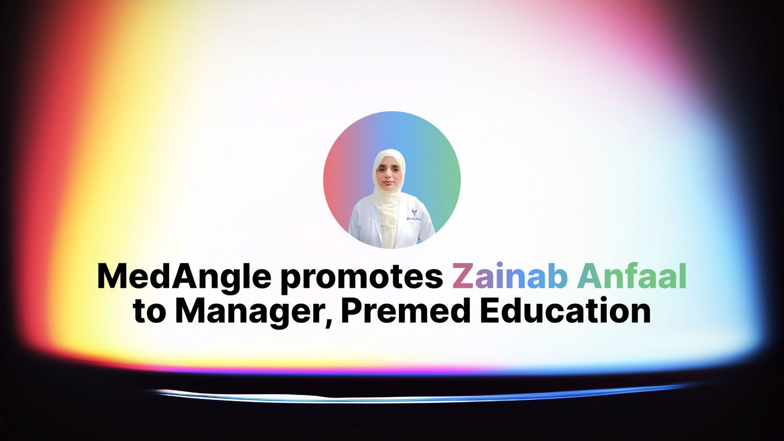 MedAngle promotes Zainab Anfaal to Manager, Premed Education - News ...